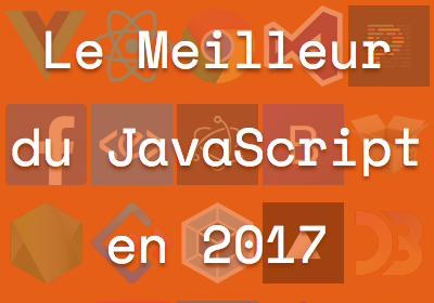 Les Meilleurs Projets JavaScript en 2017
